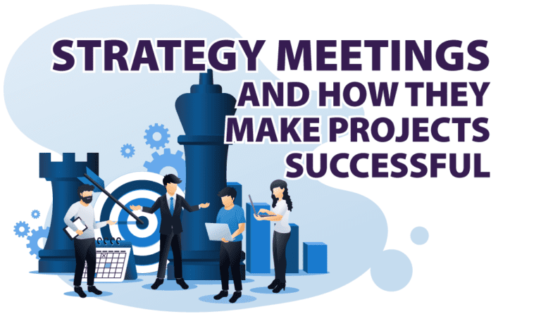 Strategy Meetings and how they make Projects Successful